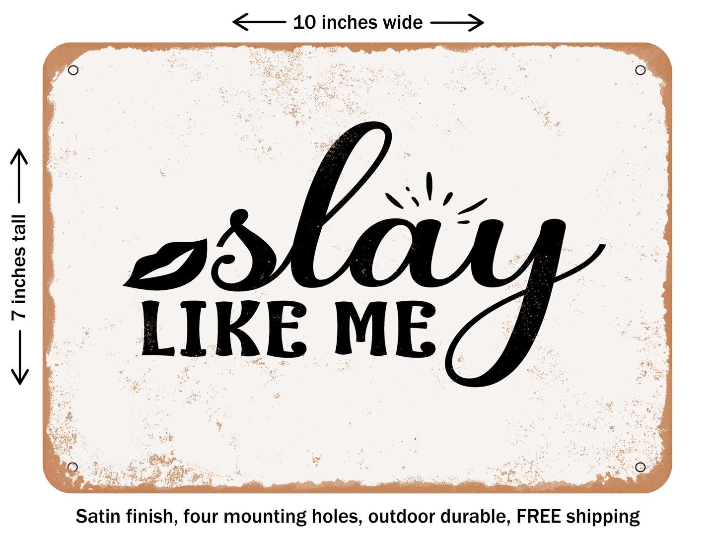 DECORATIVE METAL SIGN - Slay Like Me - Vintage Rusty Look | Michaels