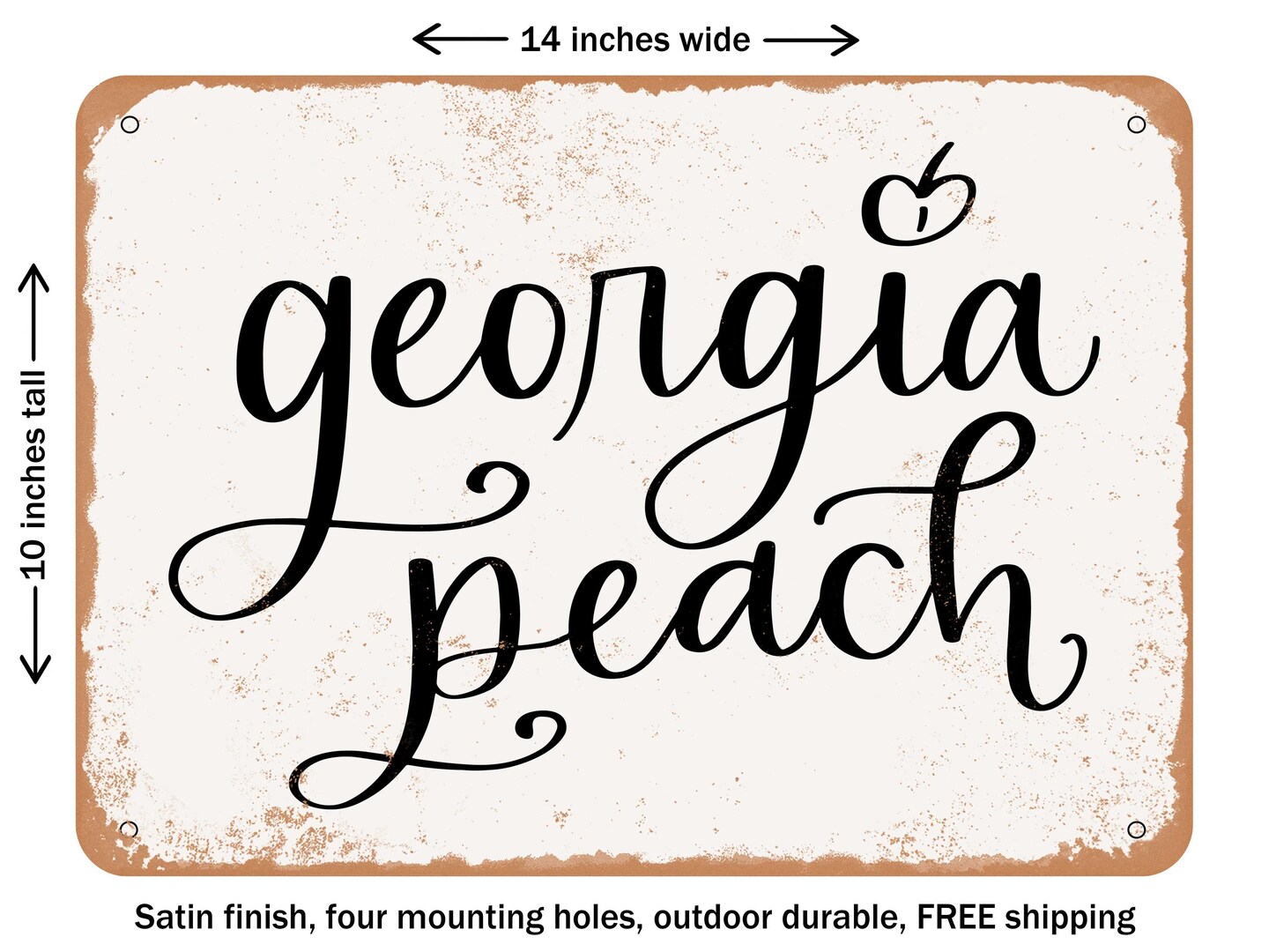 DECORATIVE METAL SIGN - Georgia Peach - Vintage Rusty Look, Size: 10 x ...