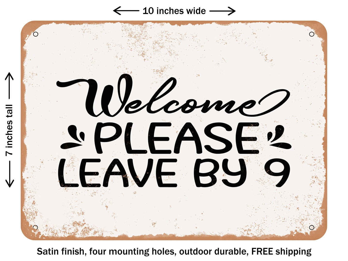 DECORATIVE METAL SIGN - Welcome Please Leave by - Vintage Rusty Look ...