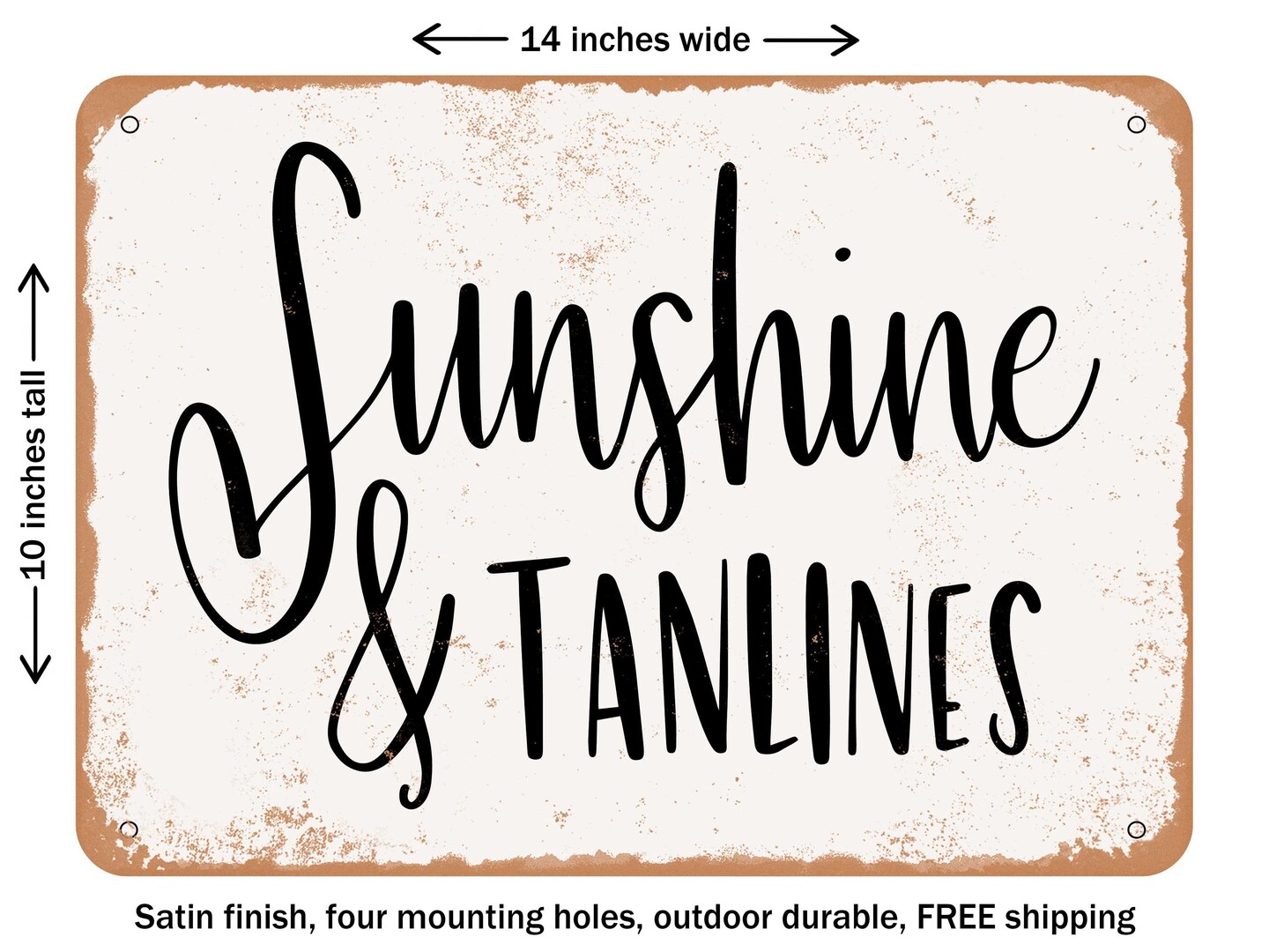 DECORATIVE METAL SIGN - Sunshine and Tanlines - Vintage Rusty Look ...