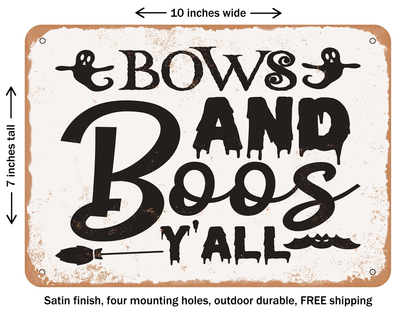 DECORATIVE METAL SIGN - Bows and Boos Y'all - 3 - Vintage Rusty Look ...