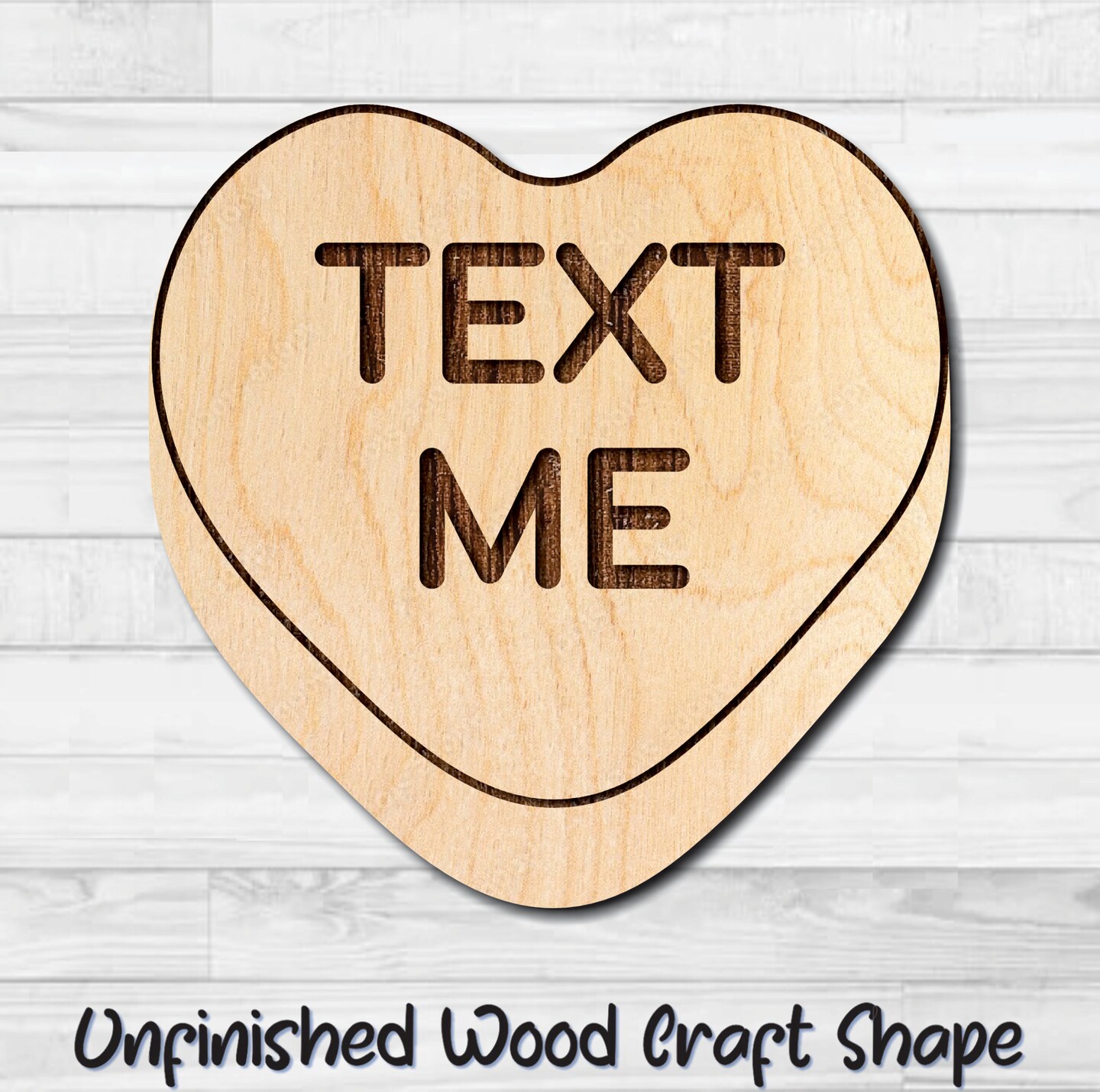 Text Me Conversation Heart Love Valentine Unfinished Wood Shape Blank ...