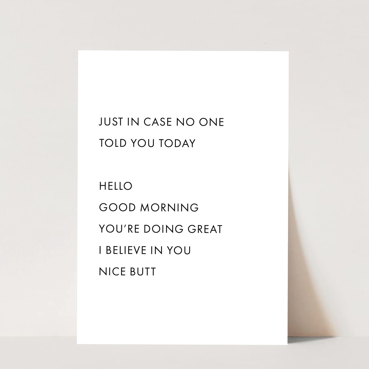 Just In Case No One Told You Today. Hello Good Morning You're Doing ...