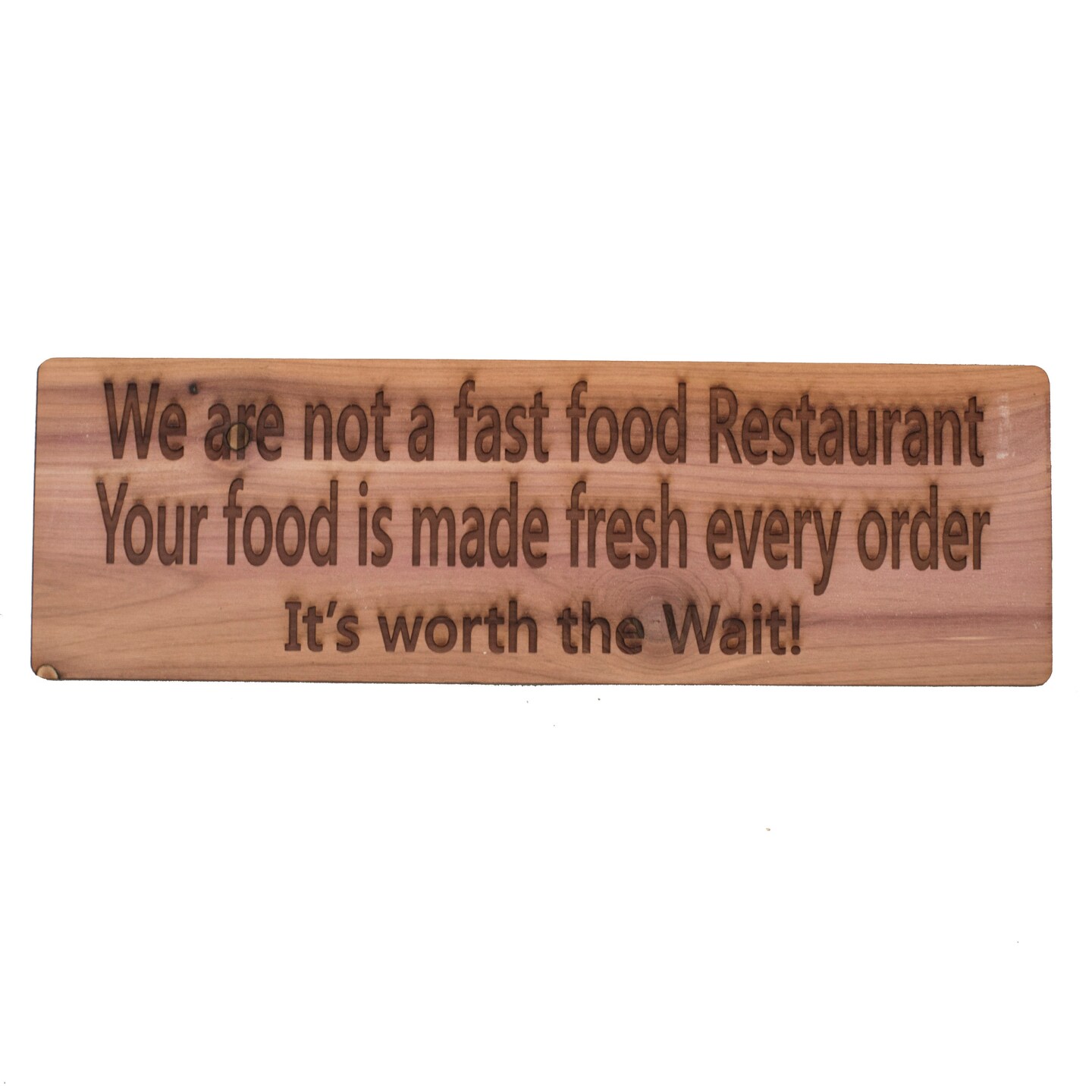 CUSTOM We are not a fast food restaurant please be patient Sign 11 X 3. ...