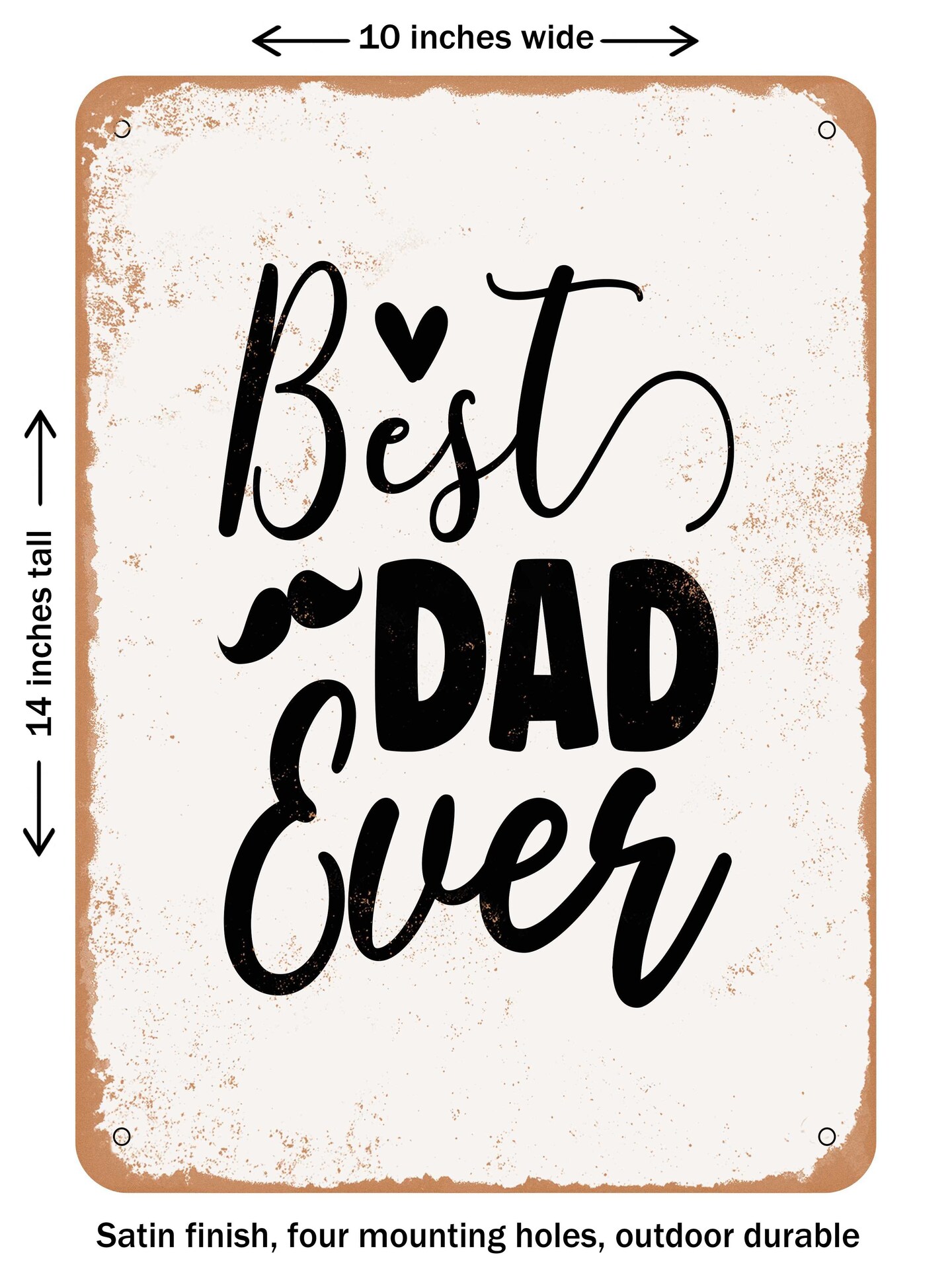 DECORATIVE METAL SIGN - Best Dad Ever - 7 - Vintage Rusty Look | Michaels