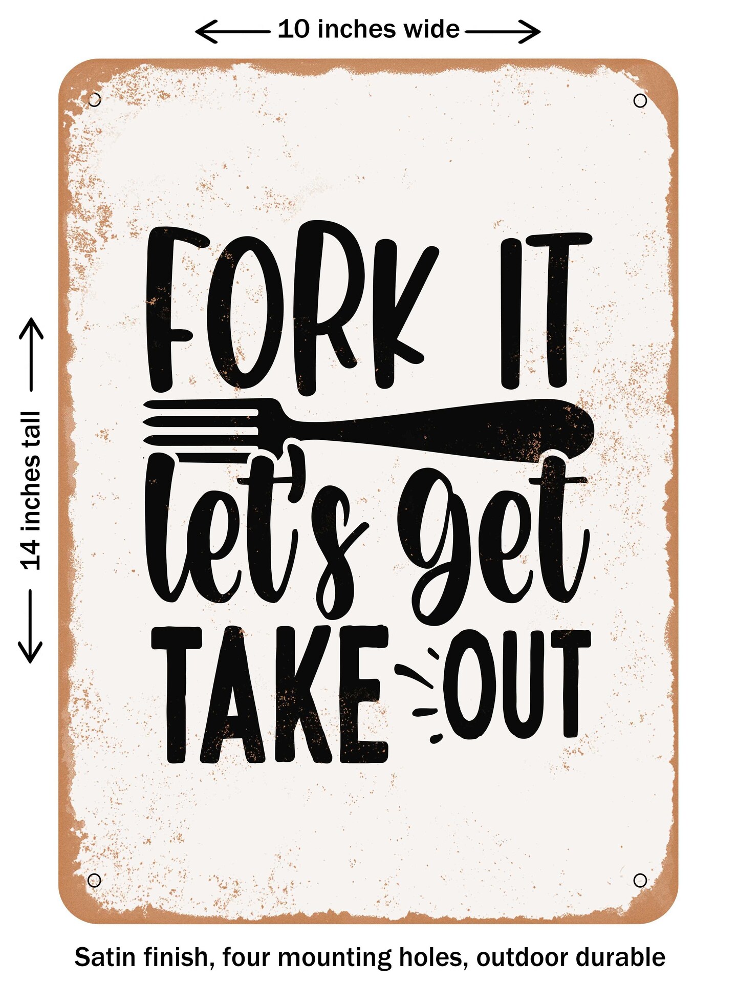 DECORATIVE METAL SIGN - Fork It Lets Get Take Out - 2 - Vintage Rusty ...