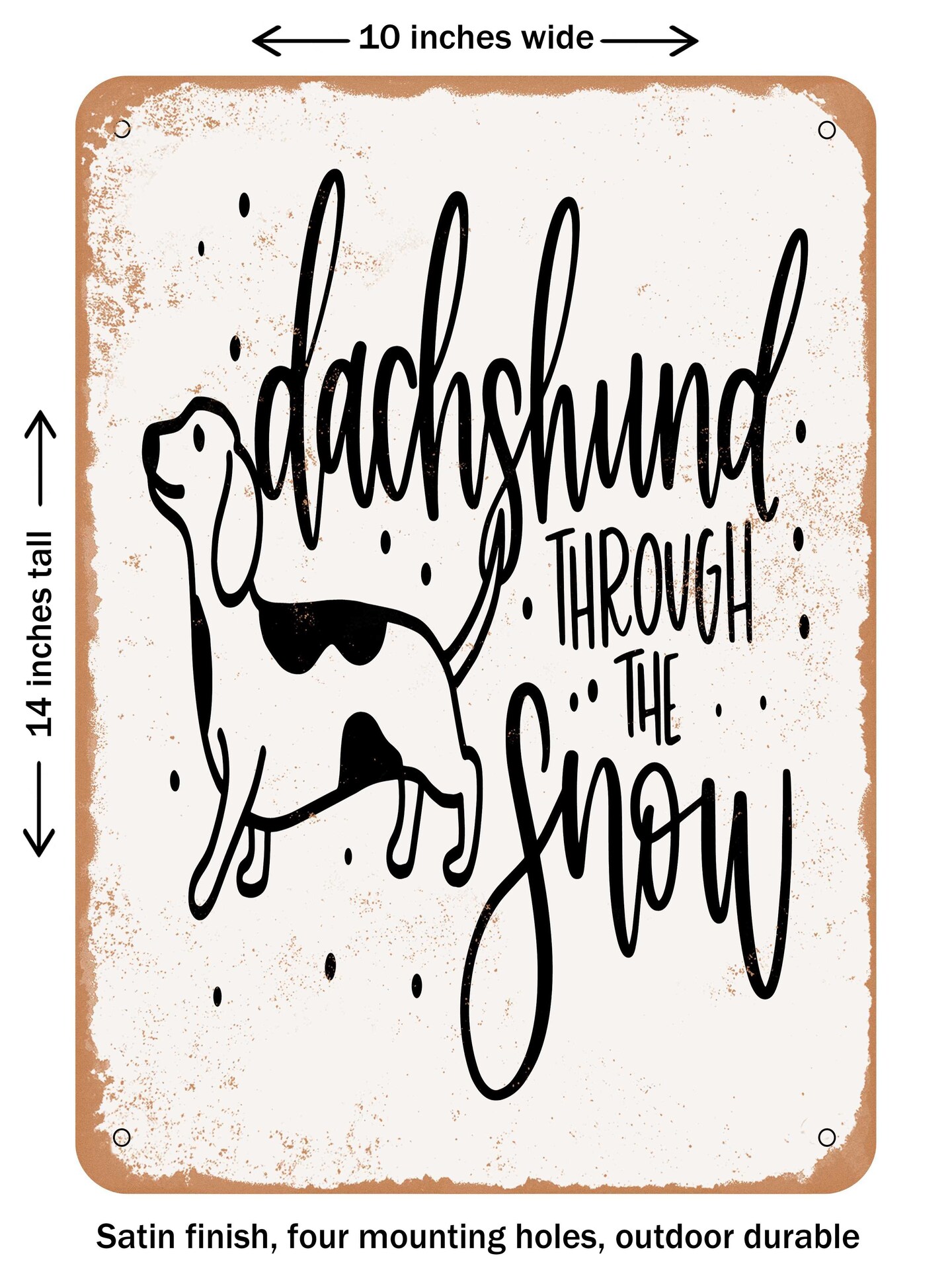 DECORATIVE METAL SIGN - Dachshund Through the Snow - Vintage Rusty Look ...