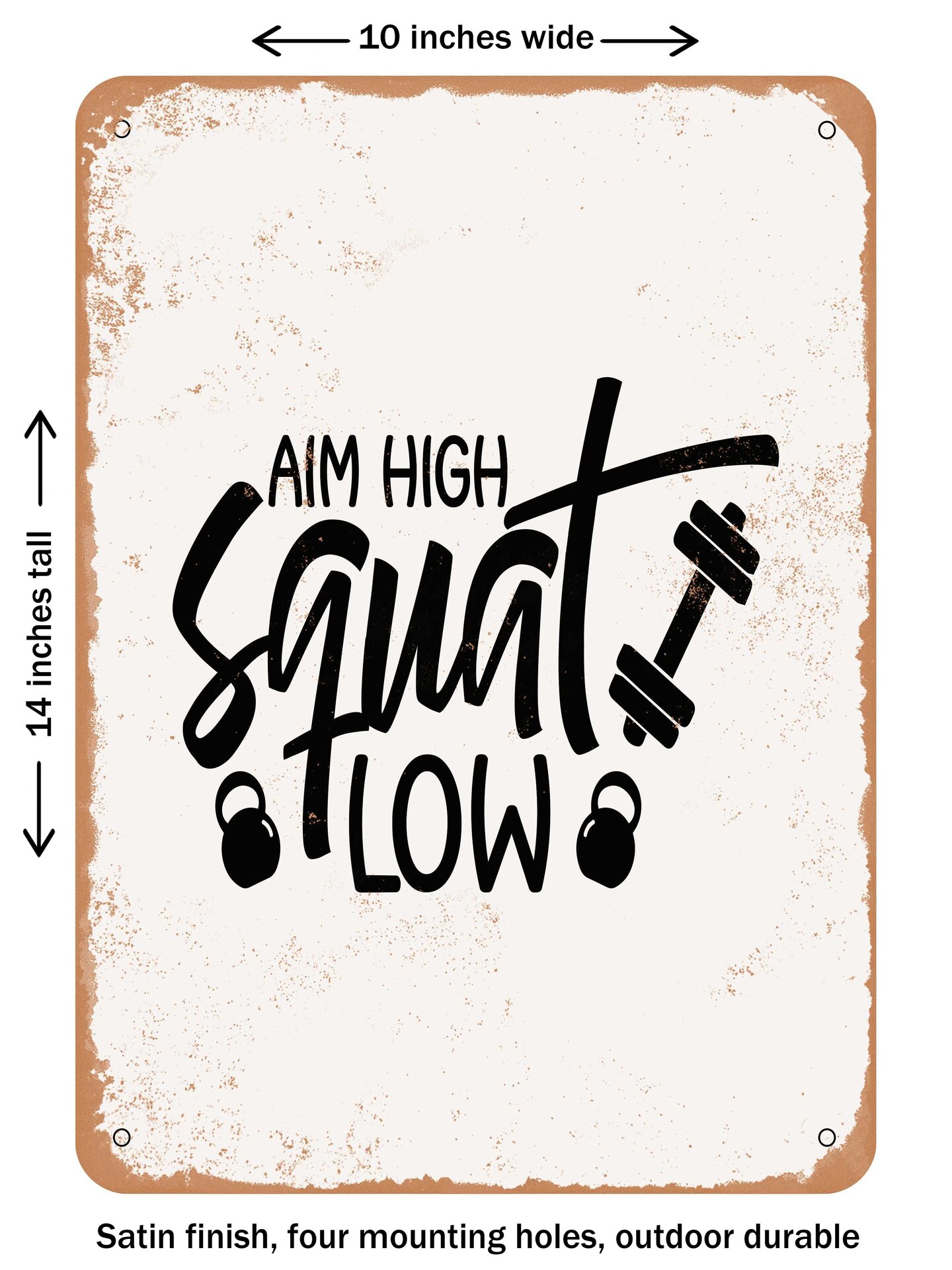 DECORATIVE METAL SIGN - Aim High Squat Low - Vintage Rusty Look | Michaels
