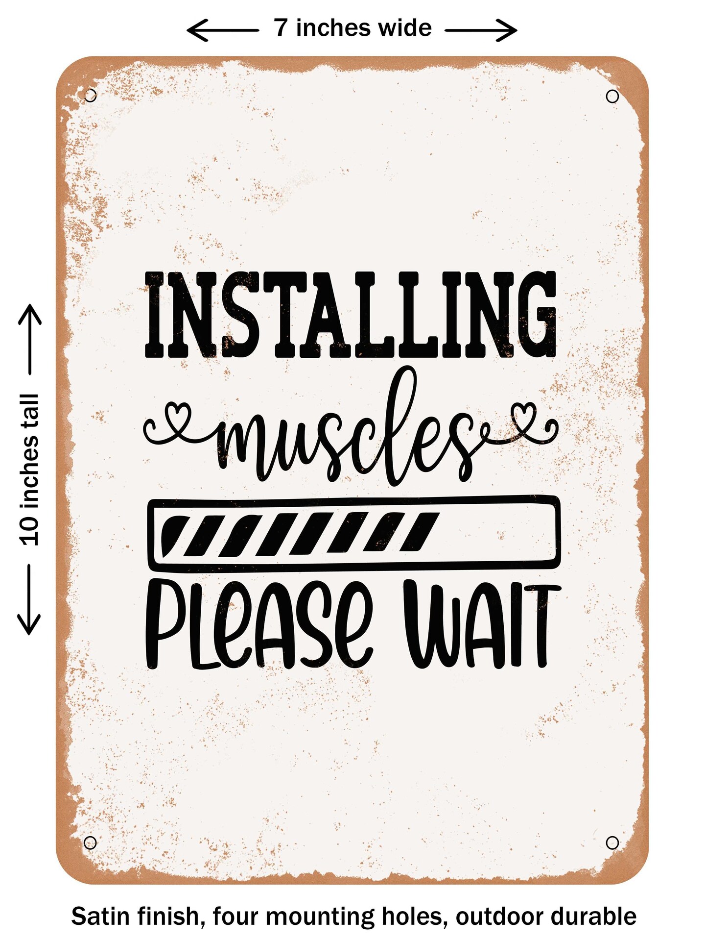 DECORATIVE METAL SIGN - Installing Muscles Please Wait - Vintage Rusty ...