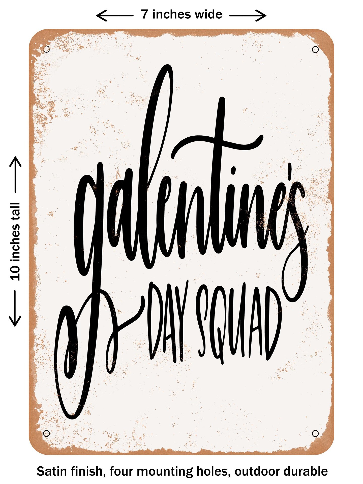 DECORATIVE METAL SIGN - Galentines Day Squad - Vintage Rusty Look ...
