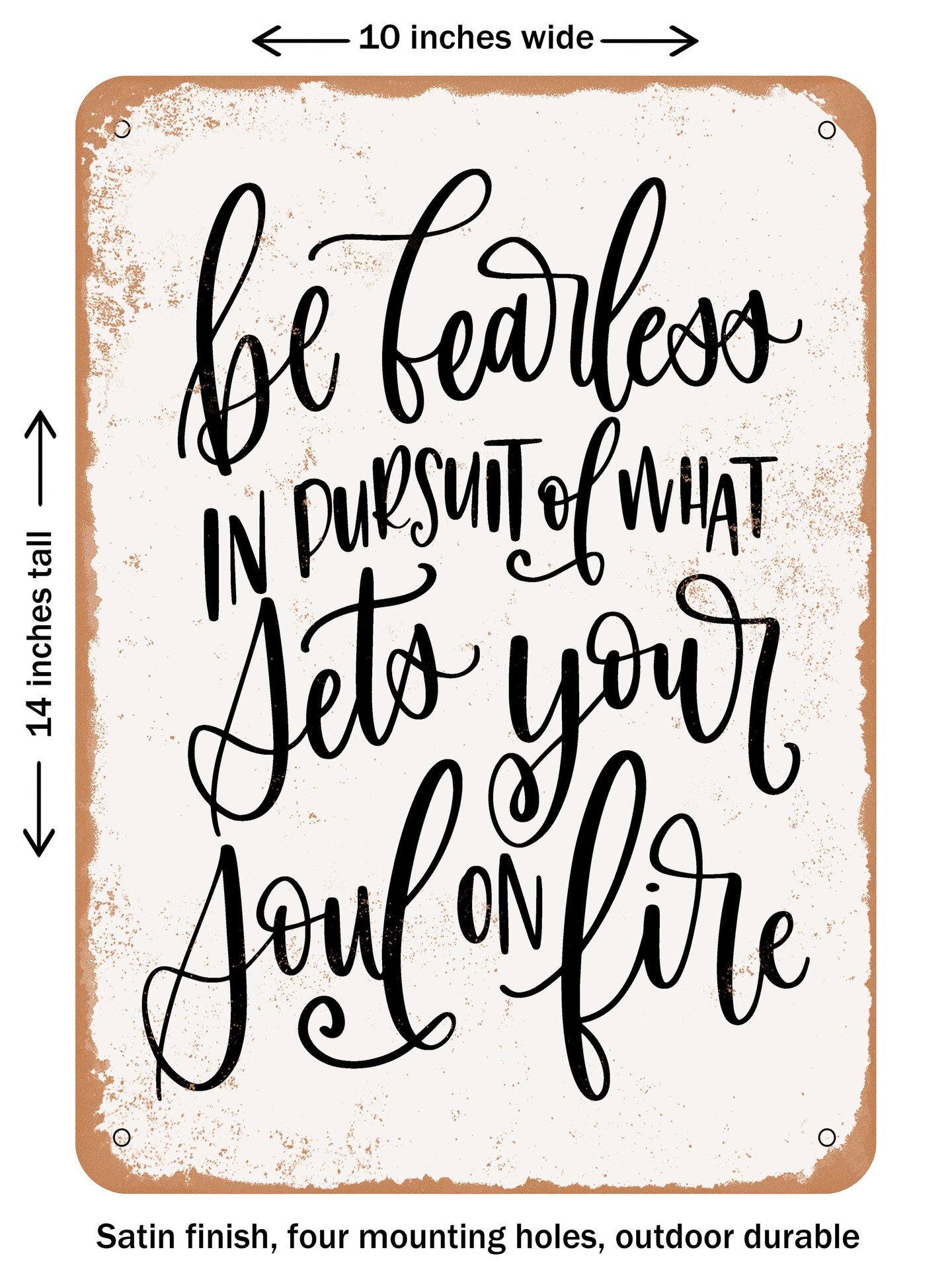 DECORATIVE METAL SIGN - Be Fearless - 5 - Vintage Rusty Look | Michaels