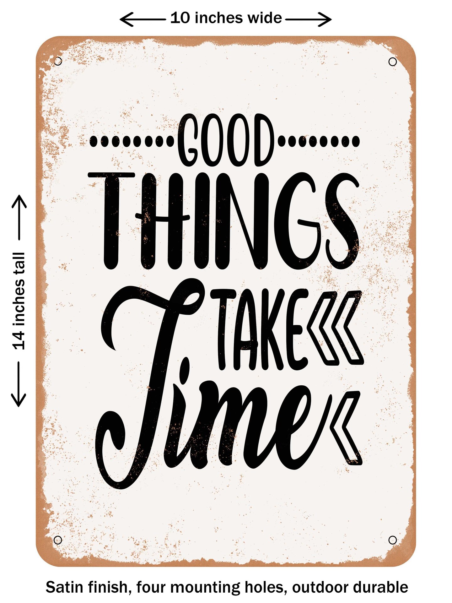 DECORATIVE METAL SIGN - Good Things Take Time - 2 - Vintage Rusty Look ...