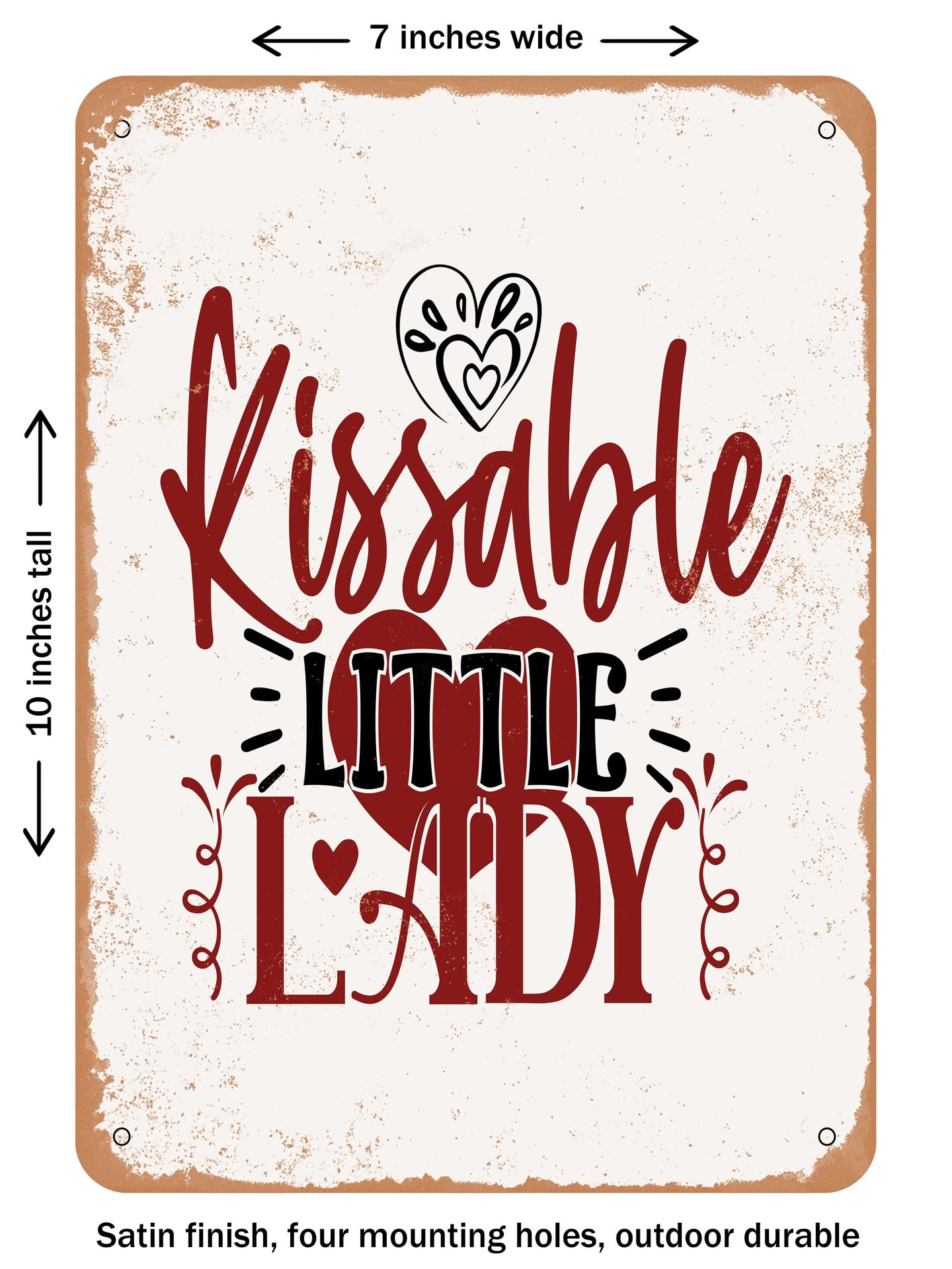 DECORATIVE METAL SIGN - Kissable Little Lady - Vintage Rusty Look ...