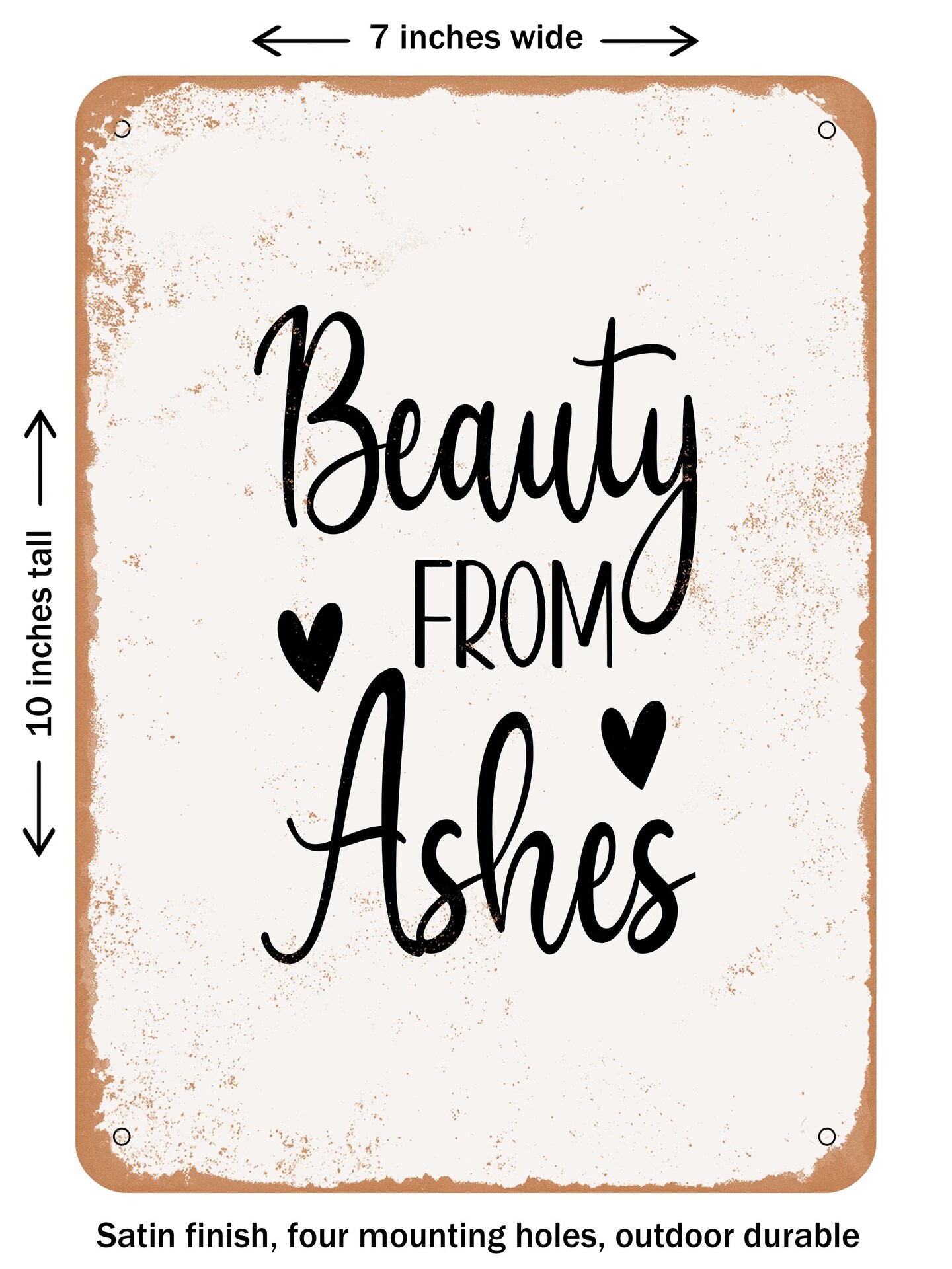 DECORATIVE METAL SIGN - Beauty From Ashes - Vintage Rusty Look | Michaels