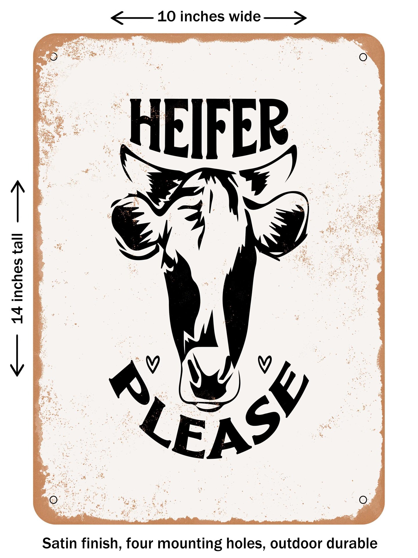 DECORATIVE METAL SIGN - Heifer Please - Vintage Rusty Look | Michaels