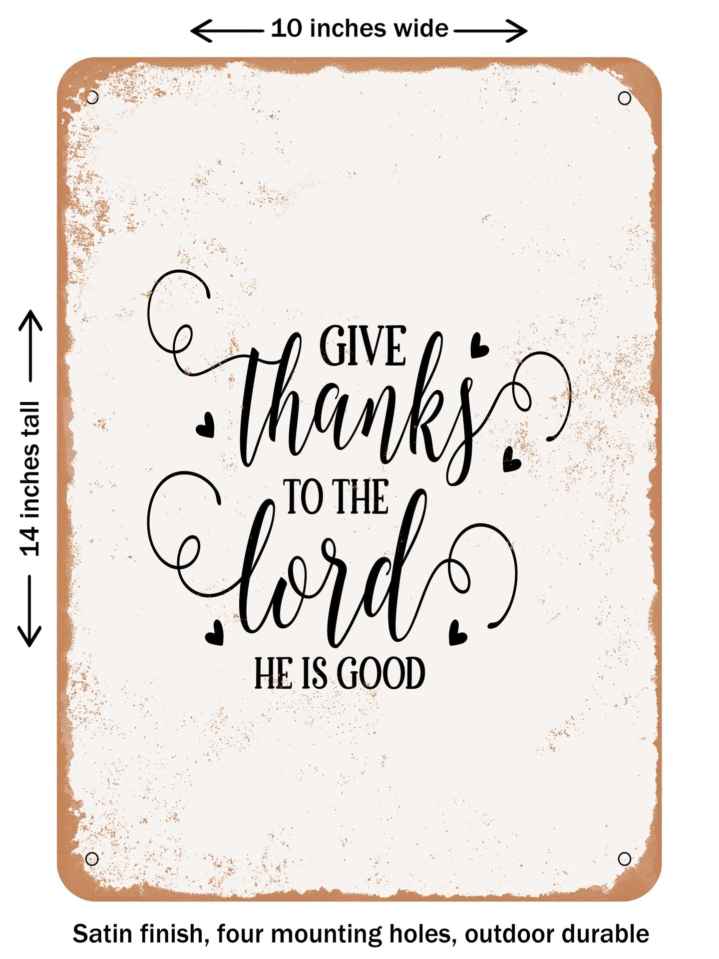 DECORATIVE METAL SIGN - Give Thanks to the Lord For He is Good - 2 ...