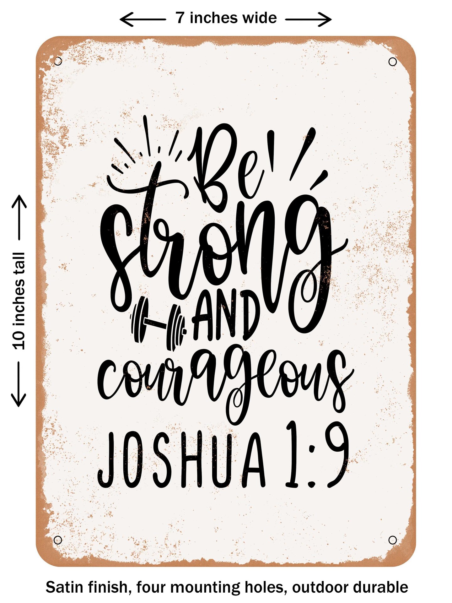 DECORATIVE METAL SIGN - Be Strong and Courageous Joshua - Vintage Rusty ...