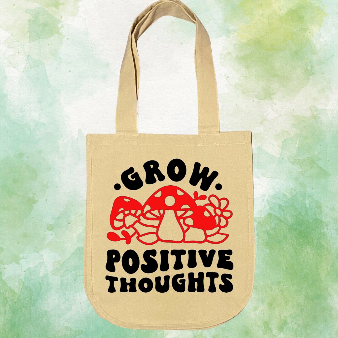 Grow Positive Thoughts Mushroom Grocery Tote Bag, Wine and Bottle Tote ...