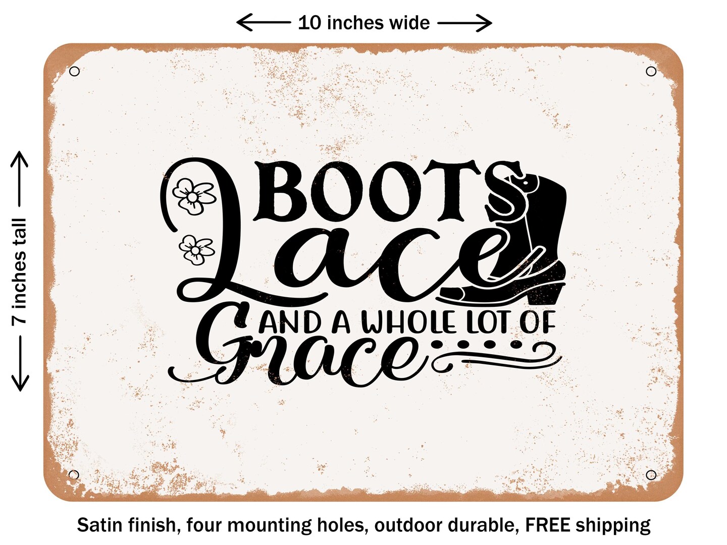 DECORATIVE METAL SIGN - Boots Lace and a Whole Lot of Grace - Vintage ...