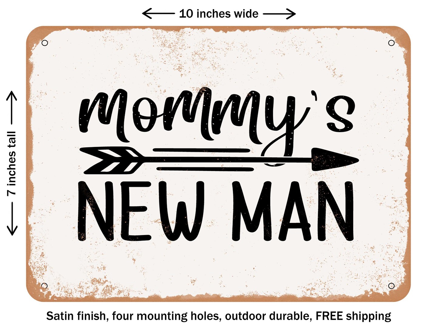 DECORATIVE METAL SIGN - Mommy's New Man - Vintage Rusty Look | Michaels