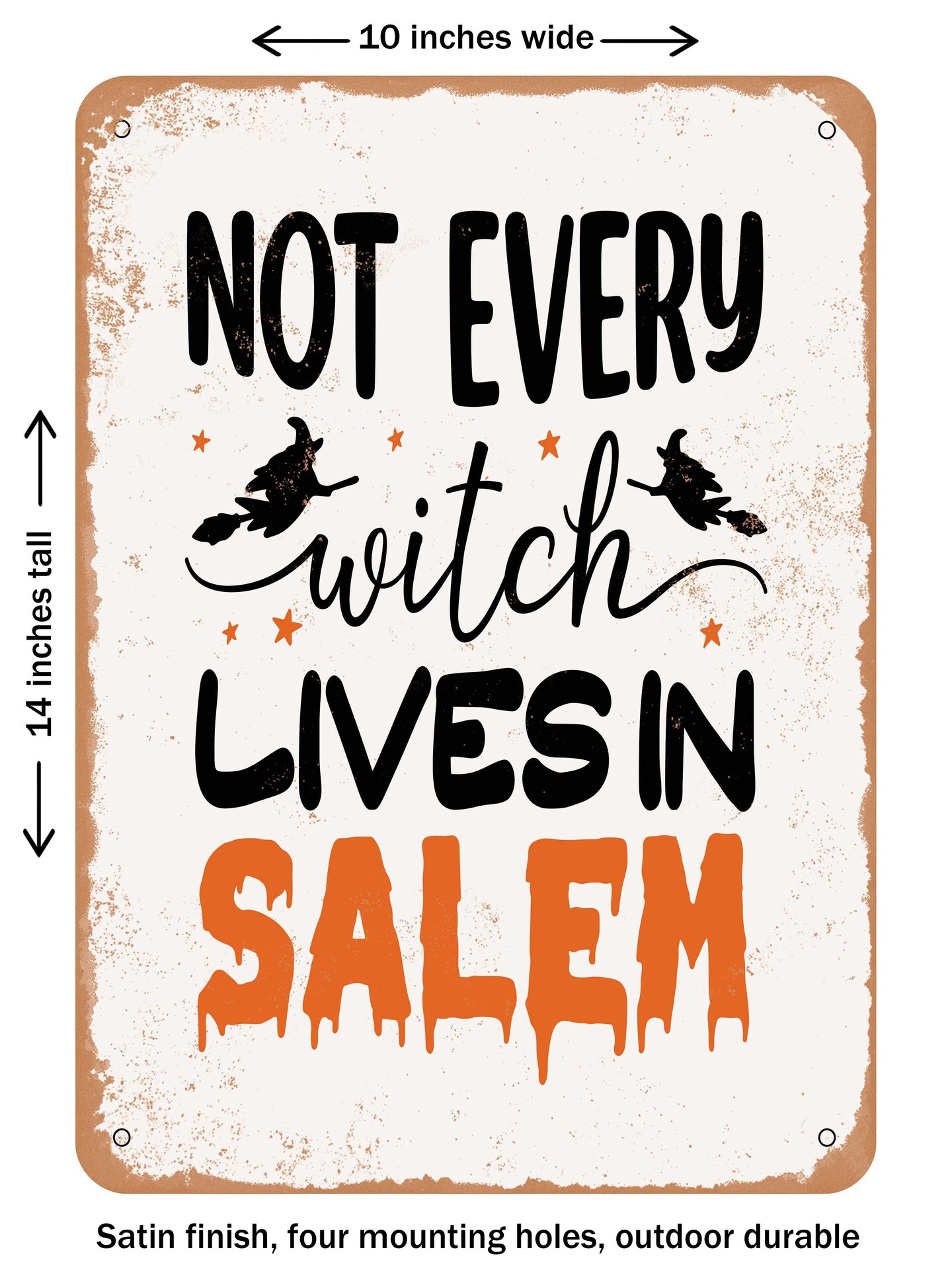 DECORATIVE METAL SIGN - Not Every Witch Lives In Salem - Vintage Rusty ...