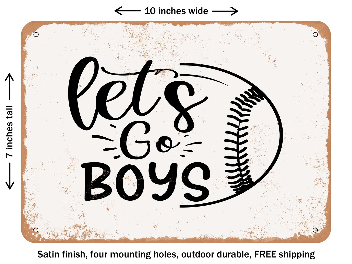DECORATIVE METAL SIGN - Lets Go Boys - Vintage Rusty Look, Size: 7 x 10 ...