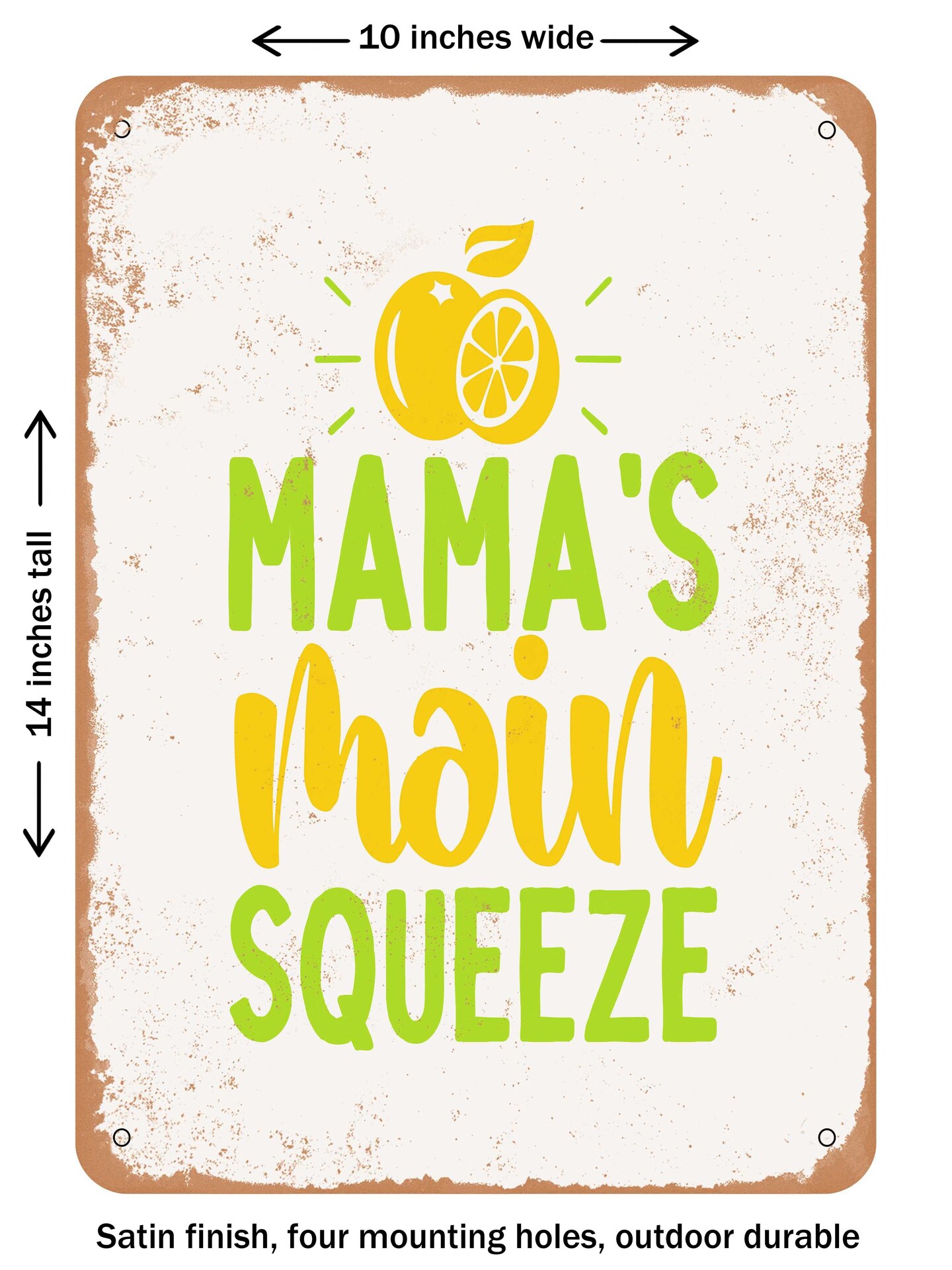 DECORATIVE METAL SIGN - Mamas Main Squeeze - 2 - Vintage Rusty Look ...