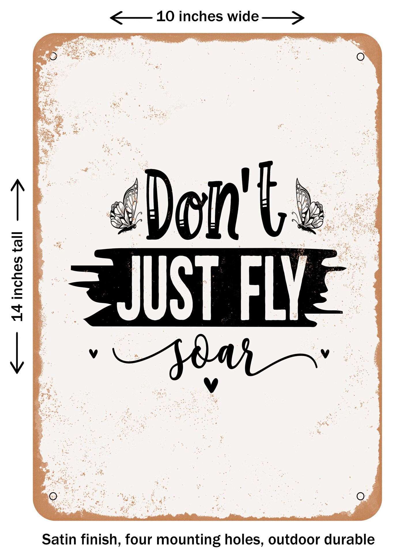 DECORATIVE METAL SIGN - Don't Just Fly Soar - Vintage Rusty Look, Size ...