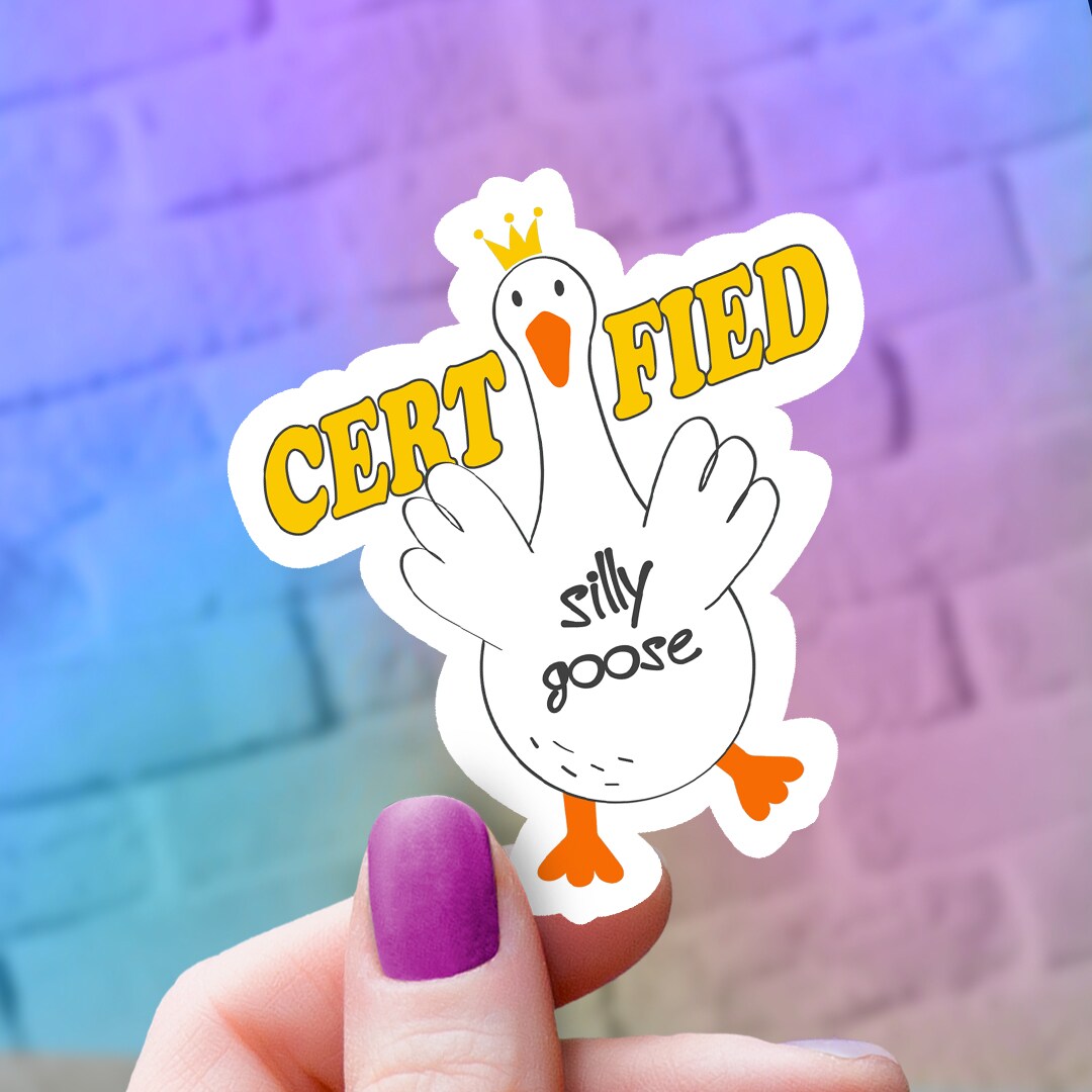 Certified Silly Goose Sticker | Funny Animal Decal | Humorous Laptop ...