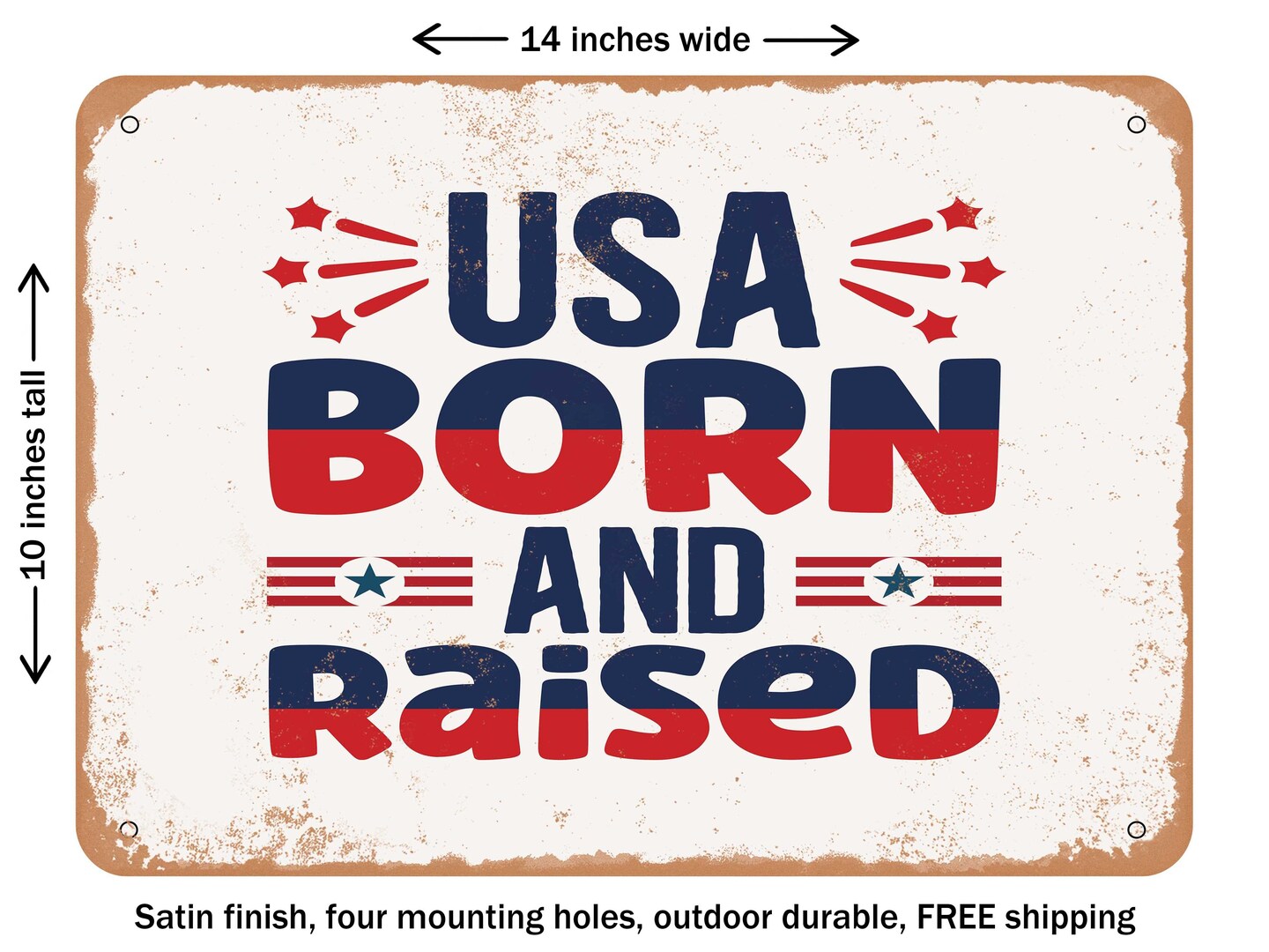 DECORATIVE METAL SIGN - USA Born and Raised - Vintage Rusty Look, Size ...