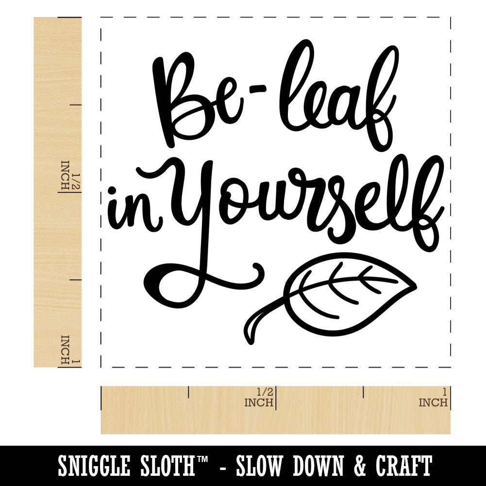 Be-Leaf Believe in Yourself Motivational Quote Pun Self-Inking Rubber ...