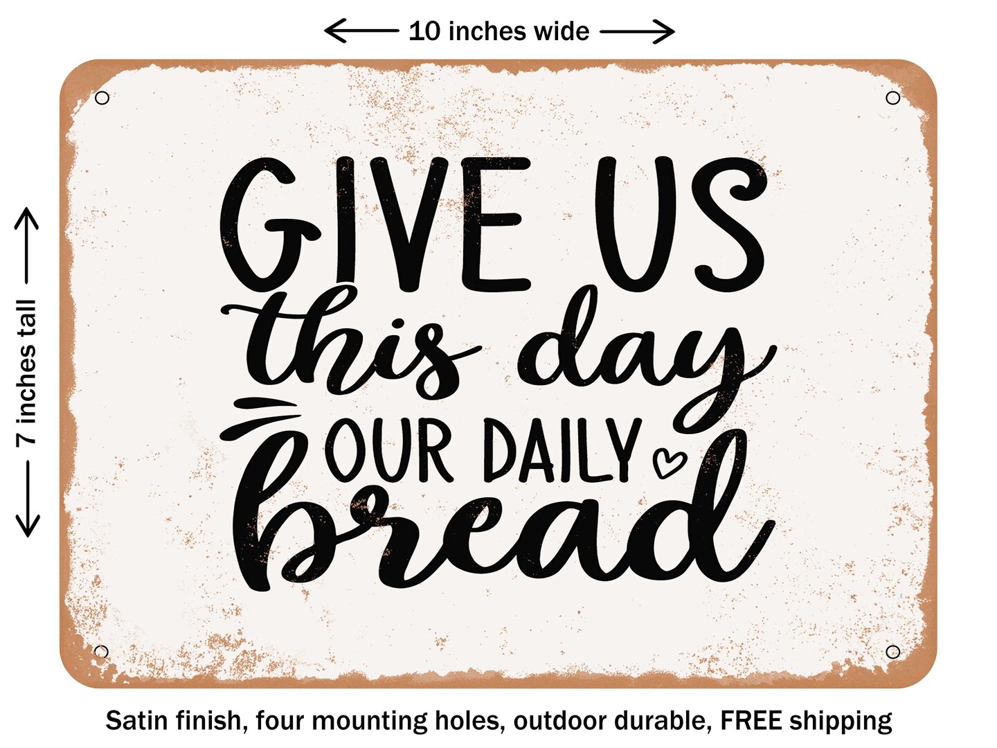 DECORATIVE METAL SIGN - Give Us This Day Our Daily Bread - Vintage ...