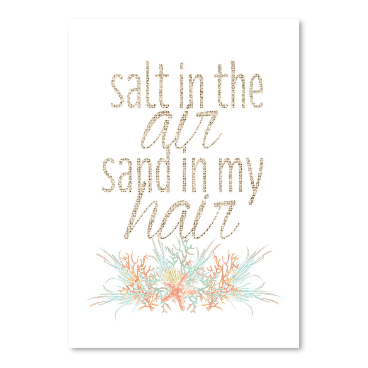 Salt In The Air Sand In My Hair Typographic Art by Jetty Home Poster ...
