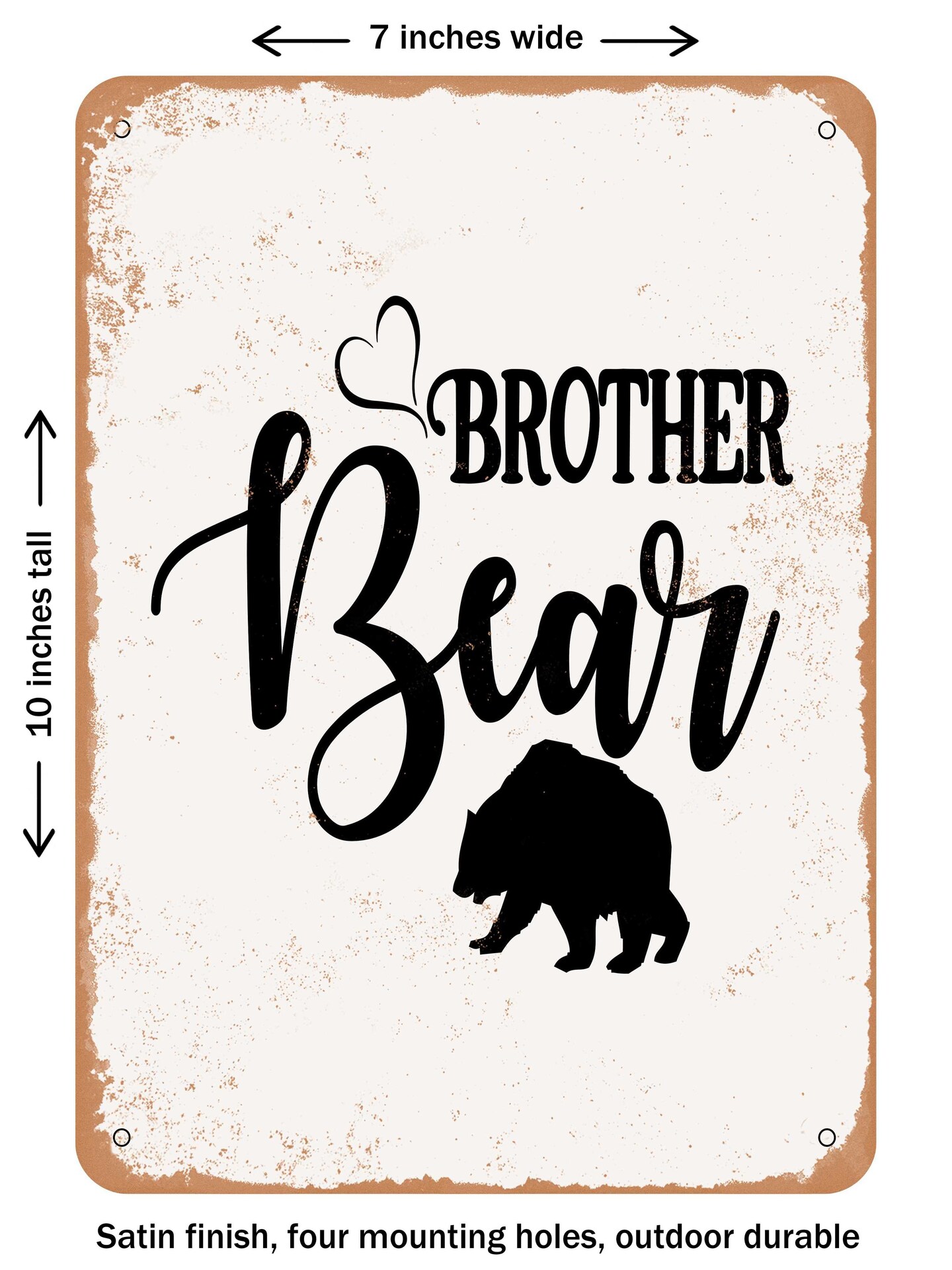 DECORATIVE METAL SIGN - Brother Bear - Vintage Rusty Look, Size: 7 x 10 ...