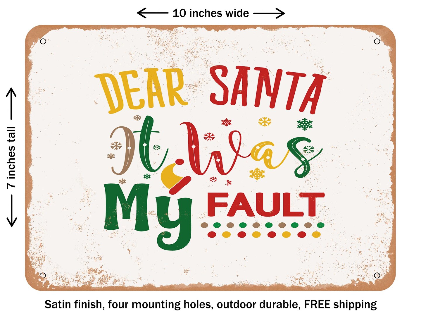 DECORATIVE METAL SIGN - Dear Santa It Was My Fault - Vintage Rusty Look ...