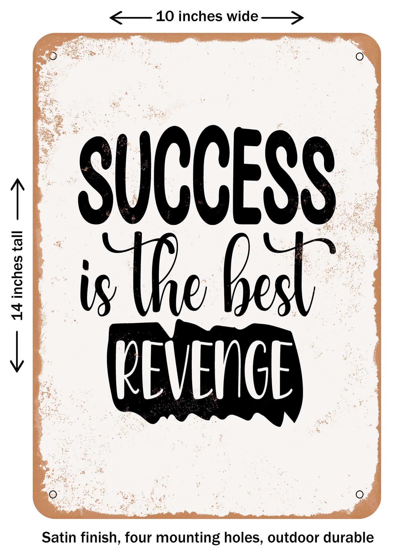 DECORATIVE METAL SIGN - Success is the Best Revenge - Vintage Rusty ...