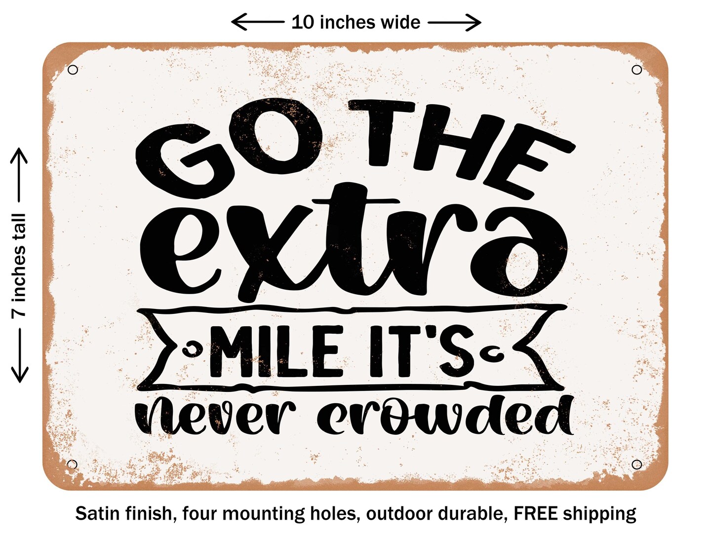 DECORATIVE METAL SIGN - Go the Extra Mile Its Never Crowded - Vintage ...