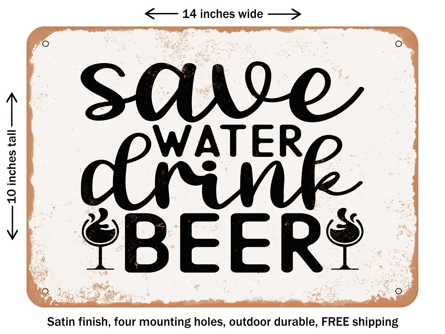 DECORATIVE METAL SIGN - Save Water Drink Beer 2 - Vintage Rusty Look ...