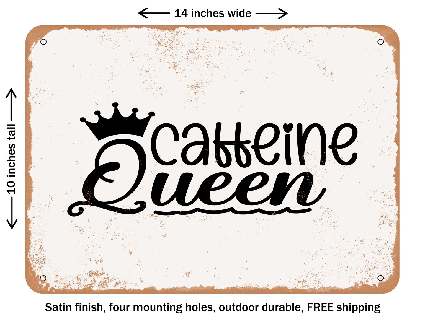 DECORATIVE METAL SIGN - Caffeine Queen - Vintage Rusty Look | Michaels