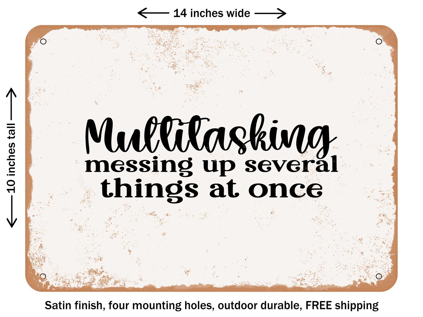 DECORATIVE METAL SIGN - Multitasking Messing Up Several Things At Once ...