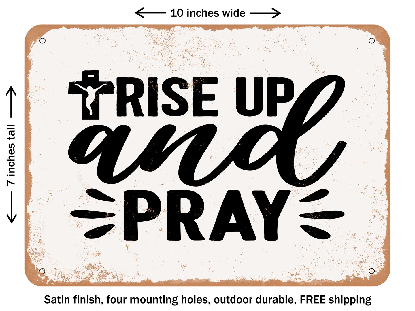 DECORATIVE METAL SIGN - Rise Up and Pray - Vintage Rusty Look | Michaels