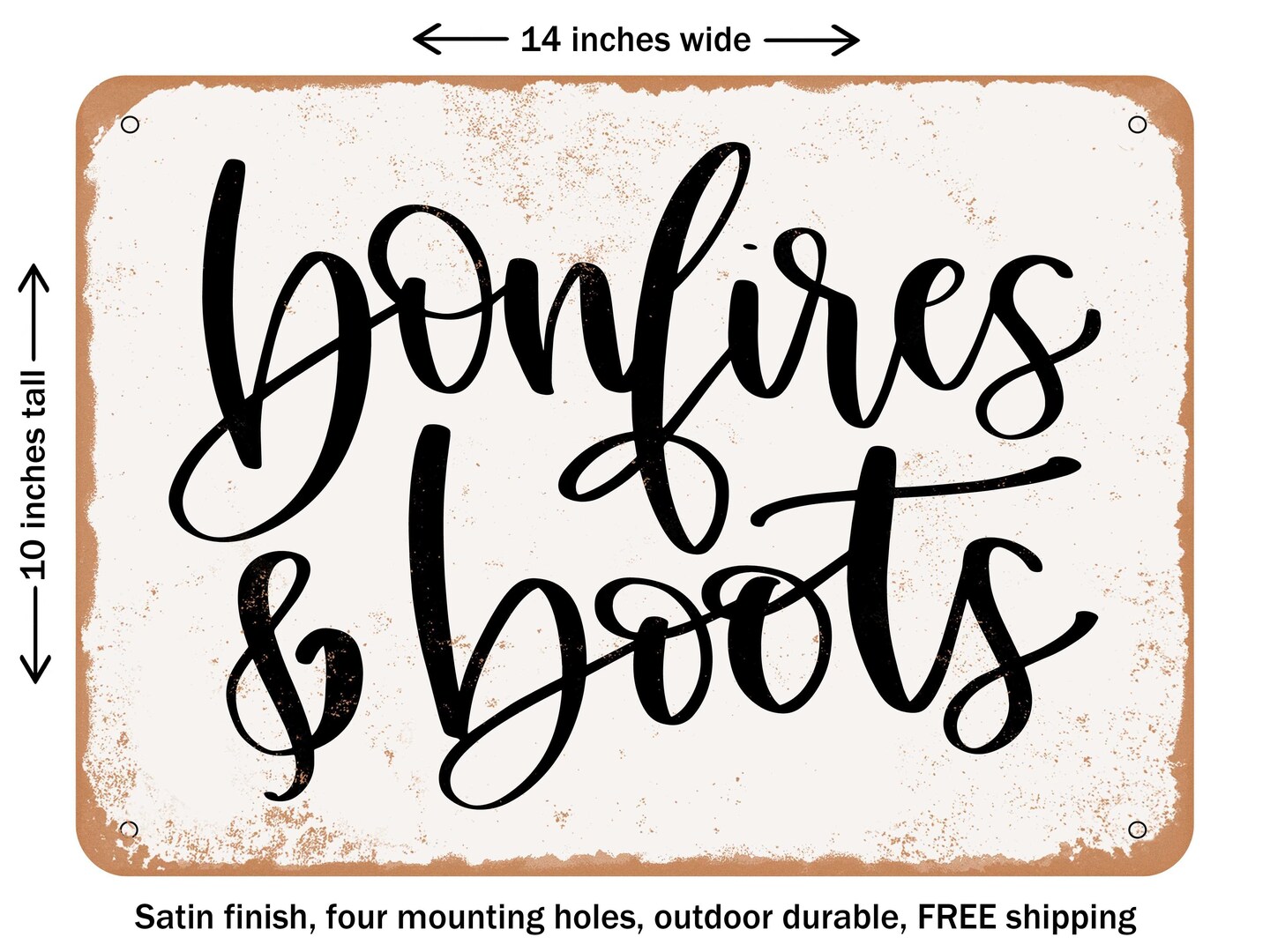 DECORATIVE METAL SIGN - Bonfires and Boots - Vintage Rusty Look | Michaels
