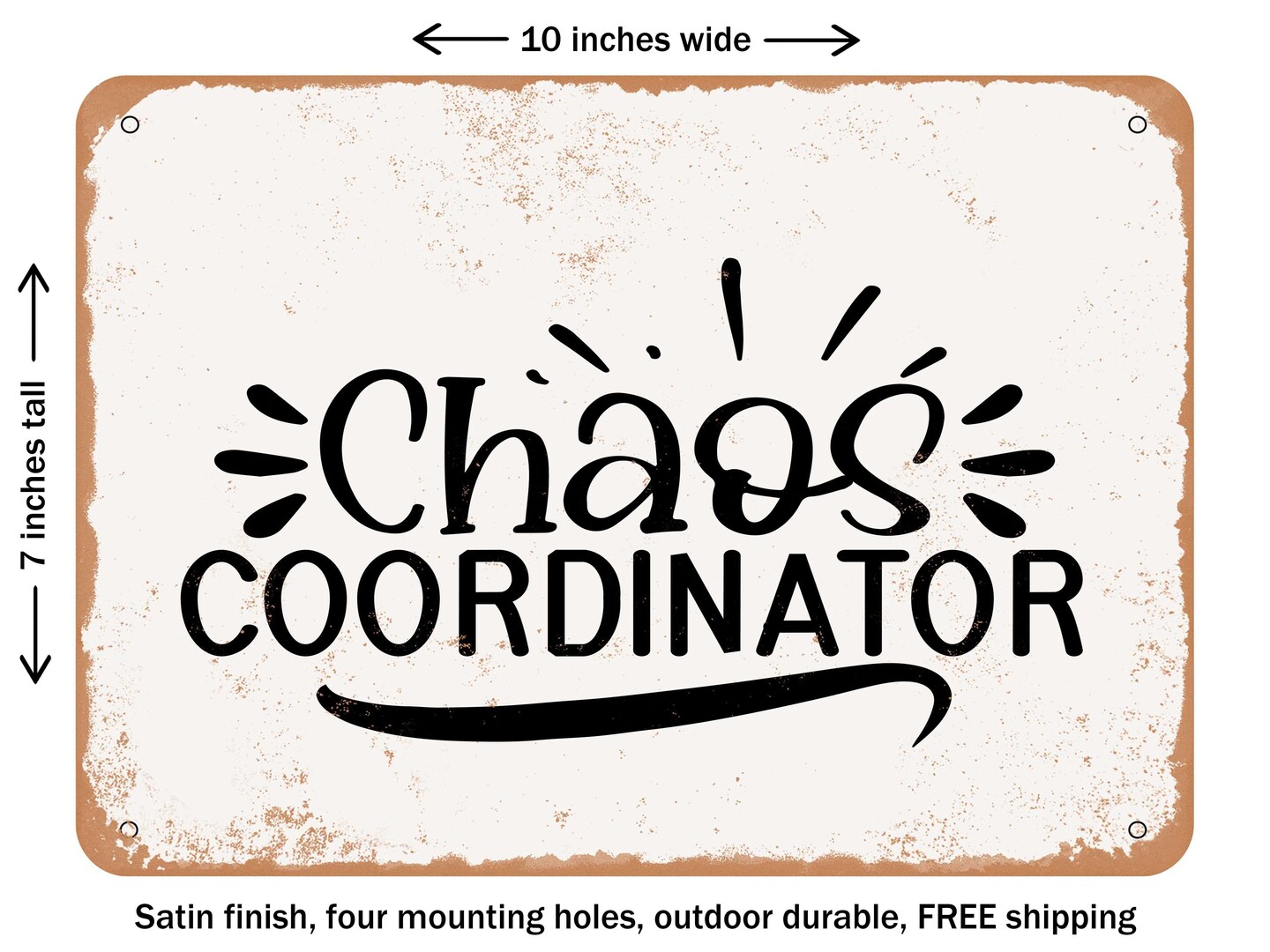 DECORATIVE METAL SIGN - Chaos Coordinator - 3 - Vintage Rusty Look ...