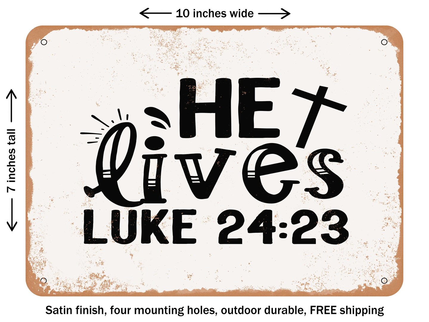 DECORATIVE METAL SIGN - He Lives Luke43 - Vintage Rusty Look | Michaels