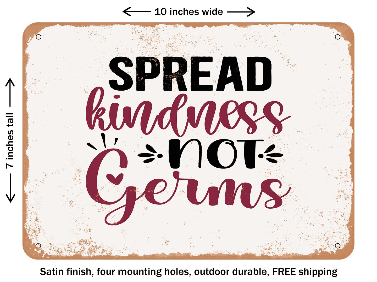 DECORATIVE METAL SIGN - Spread Kindness Not Germs - 2 - Vintage Rusty ...
