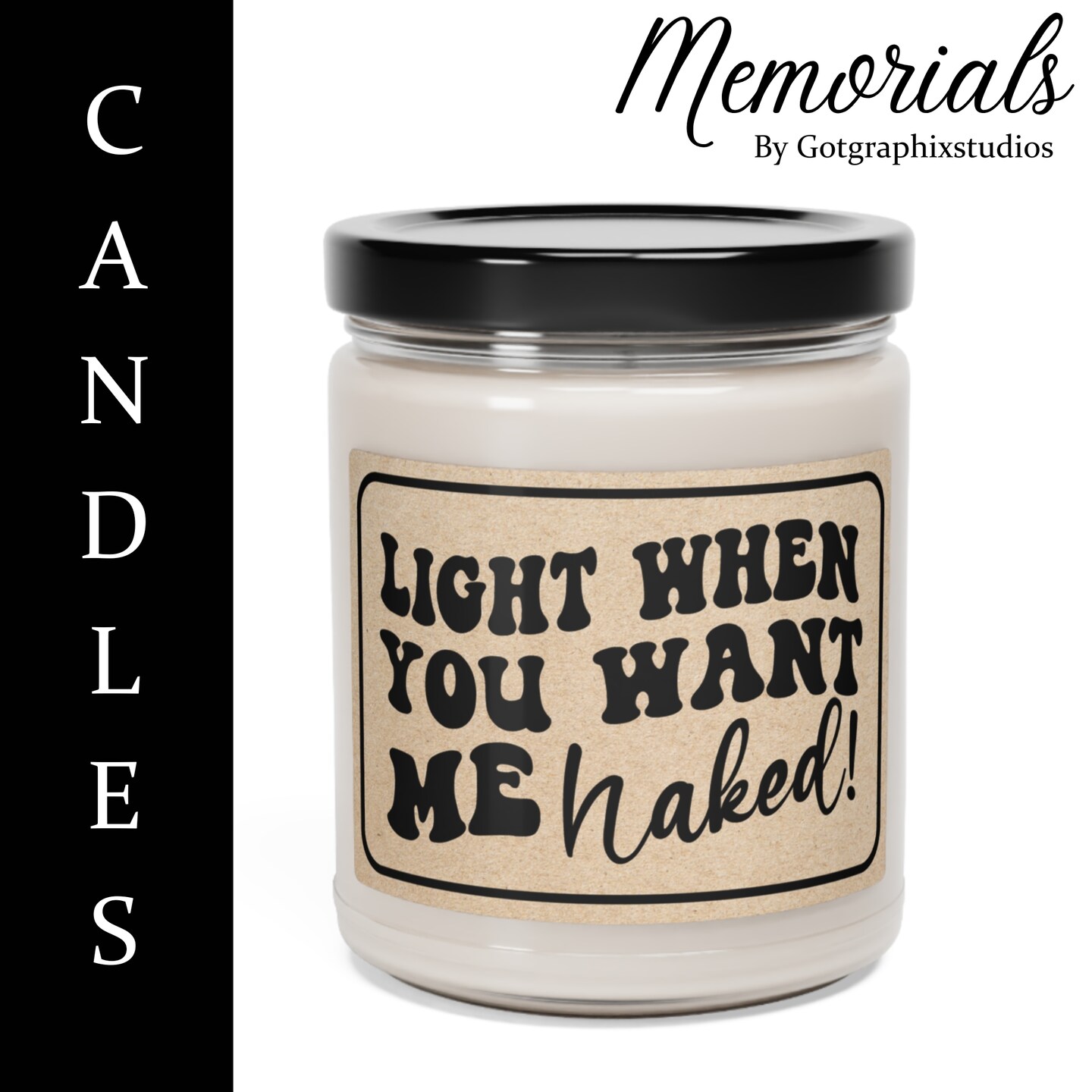 Light When You Want Me Naked Scented Candle 9 Oz Funny Anniversary