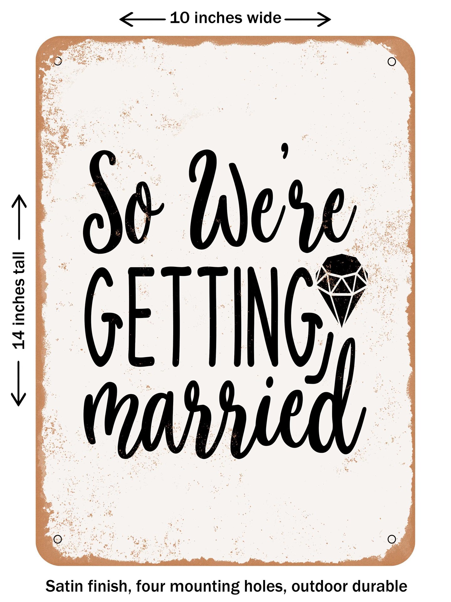 DECORATIVE METAL SIGN - So Were Getting Married - Vintage Rusty Look | Michaels