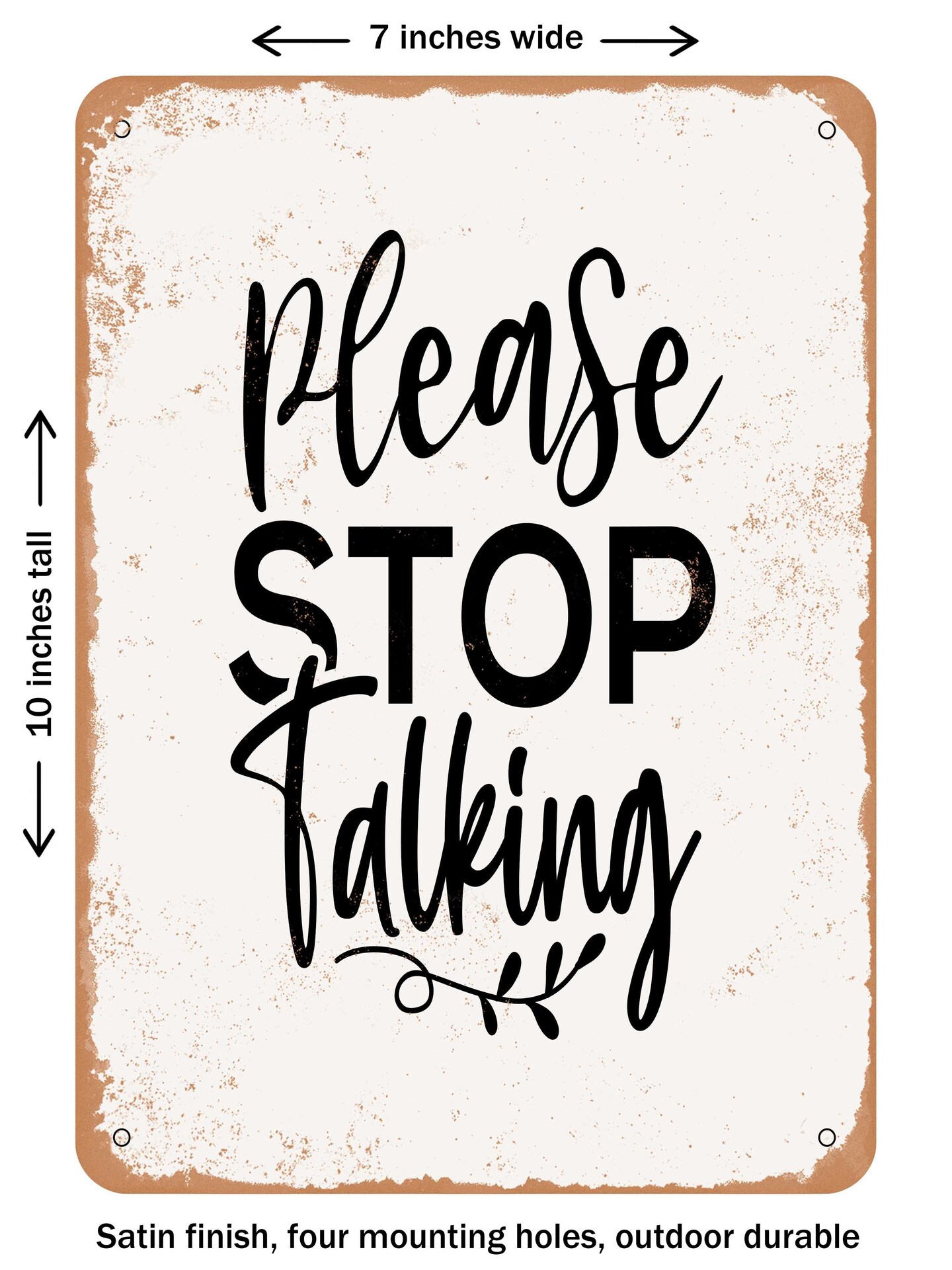 DECORATIVE METAL SIGN - Please Stop Talking - 2 - Vintage Rusty Look ...