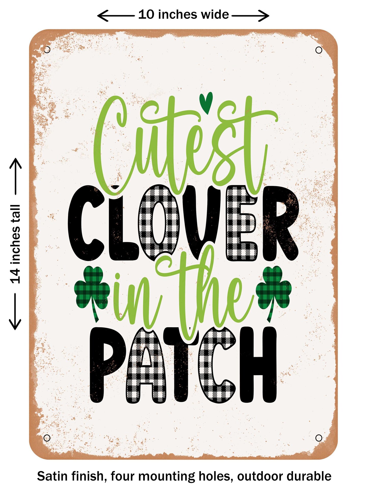 DECORATIVE METAL SIGN - Cutest Clover In the Patch - Vintage Rusty Look ...