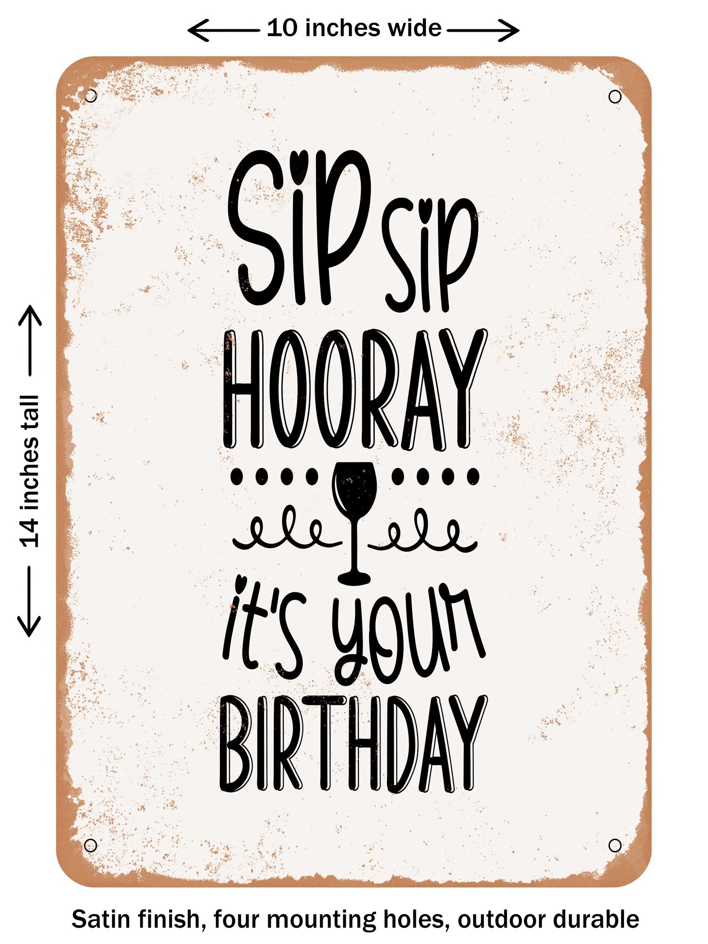 DECORATIVE METAL SIGN - Sip Sip Hooray Its Your Birthday - Vintage ...